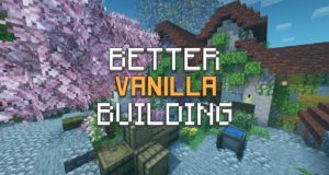 BetterVanillaBuilding - Texture Pack - 1.8 → 1.20 - Minecraft Tutos
