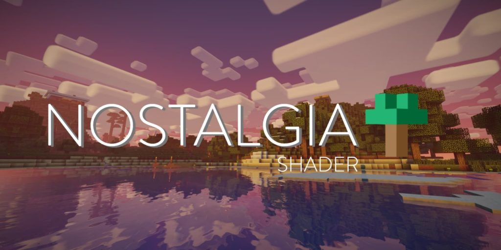 Nostalgia Shader - Minecraft Tutos